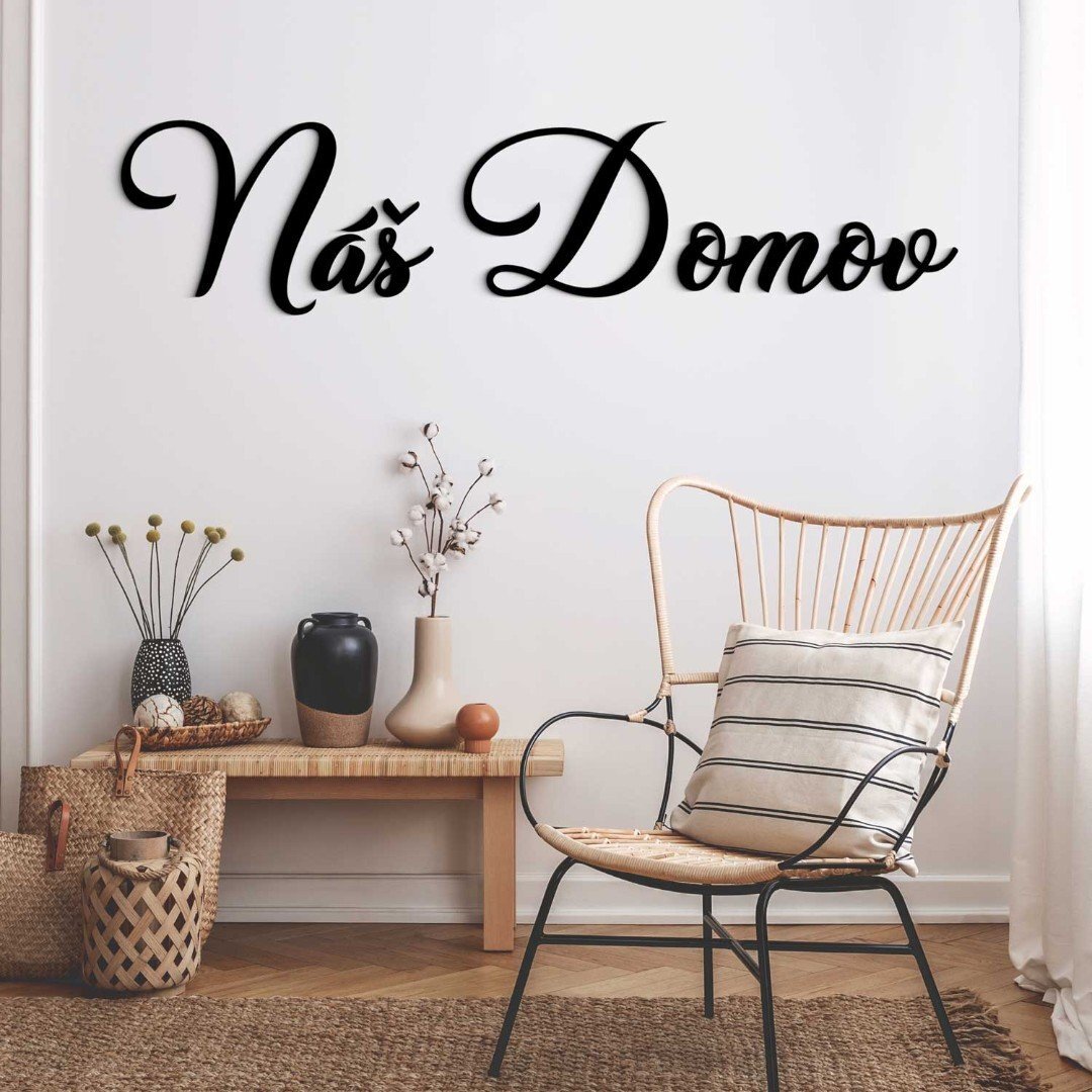 Dřevěný nápis na stěnu - Náš domov | DUBLEZ